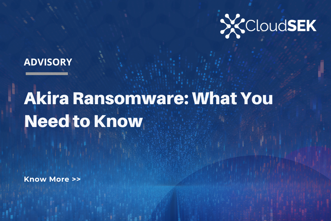 Akira Ransomware: What You Need to Know | Threat Intelligence | CloudSEK
